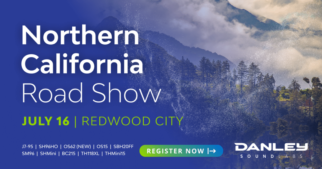 Northern California Road Show | Danley Sound Labs
